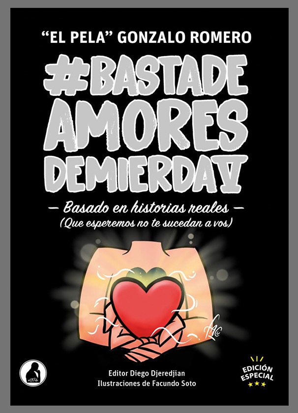 Libro Basta De Amores De Mierda 5 De Gonzalo El Pela Romero Librería Printcolor